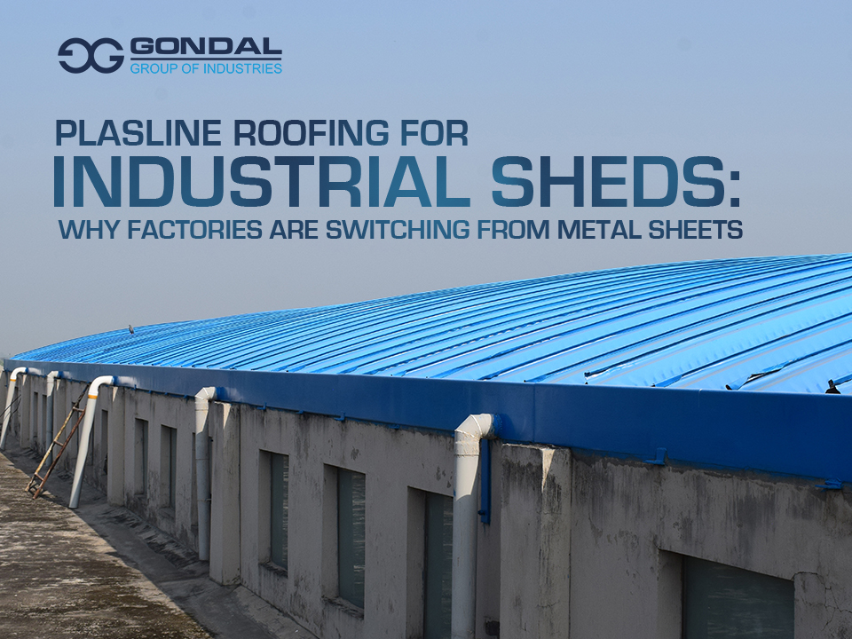 Plasline Roofing For Industrial Sheds: Why Factories Are Switching From ...