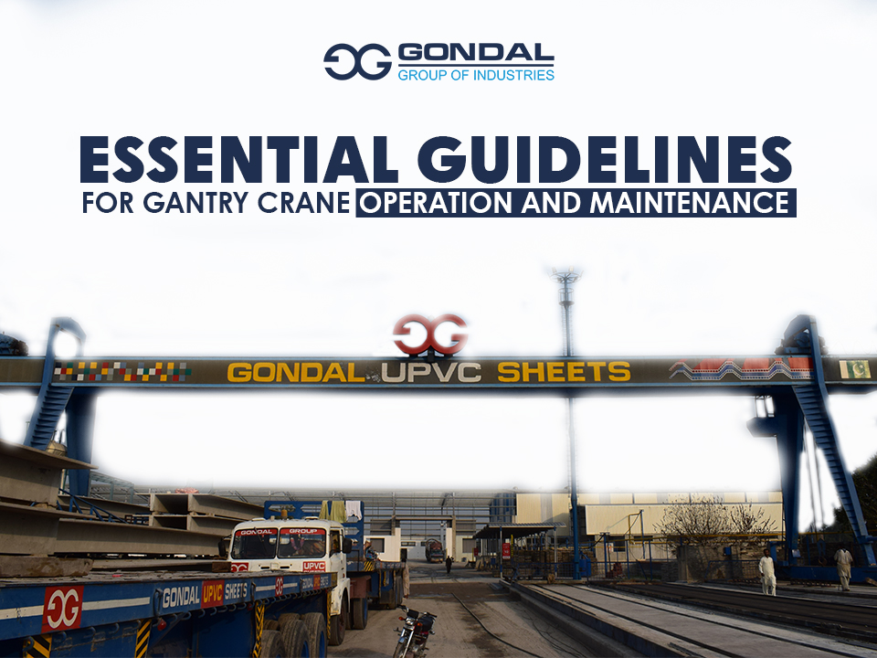 Essential Guidelines For Gantry Crane Operation And Maintenance
